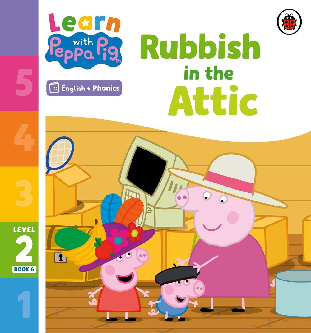 Learn with Peppa Phonics Level 2 Book 6 – Rubbish in the Attic (Phonics ...