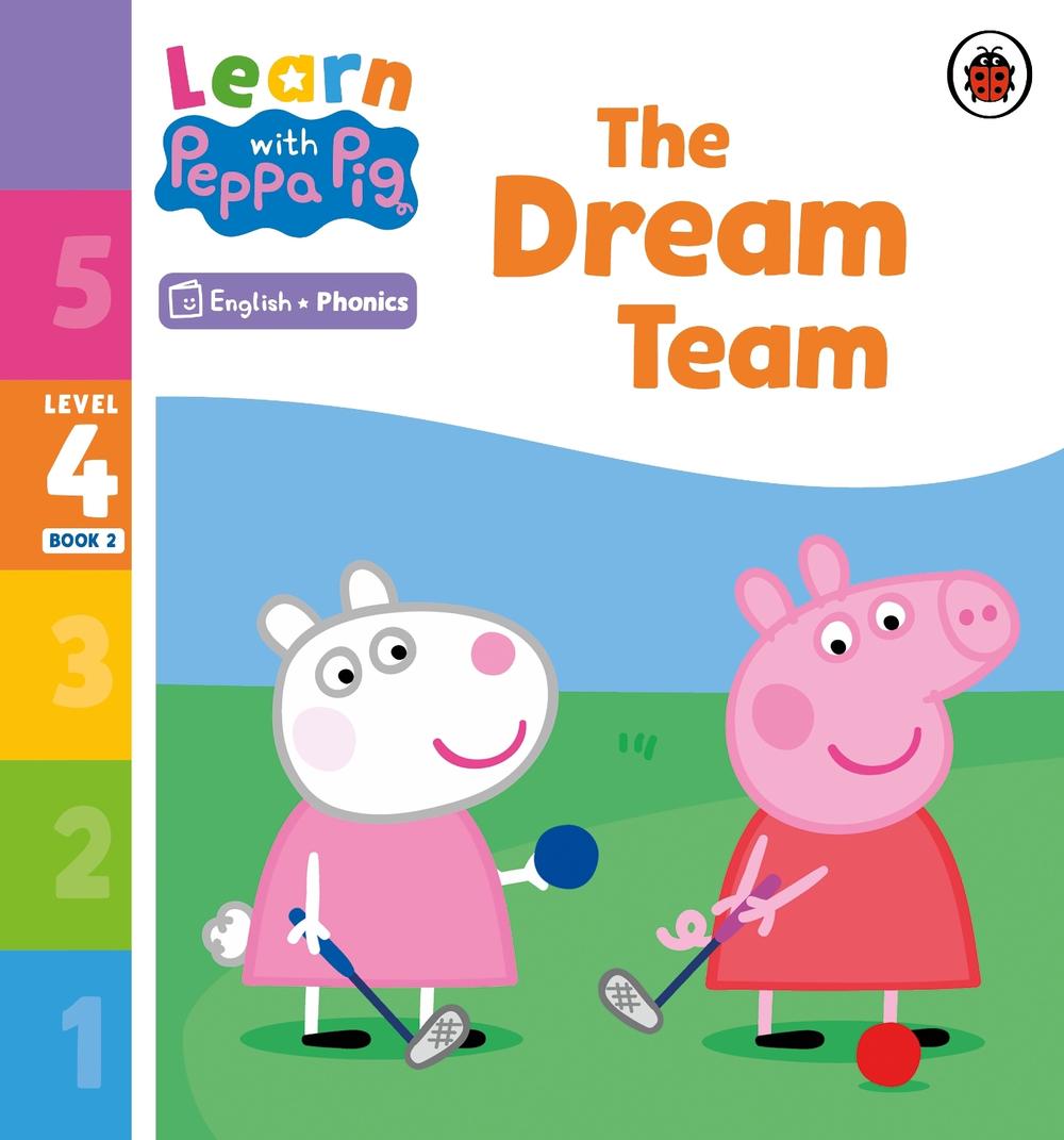 Learn with Peppa Phonics Level 4 Book 2 – The Dream Team (Phonics ...
