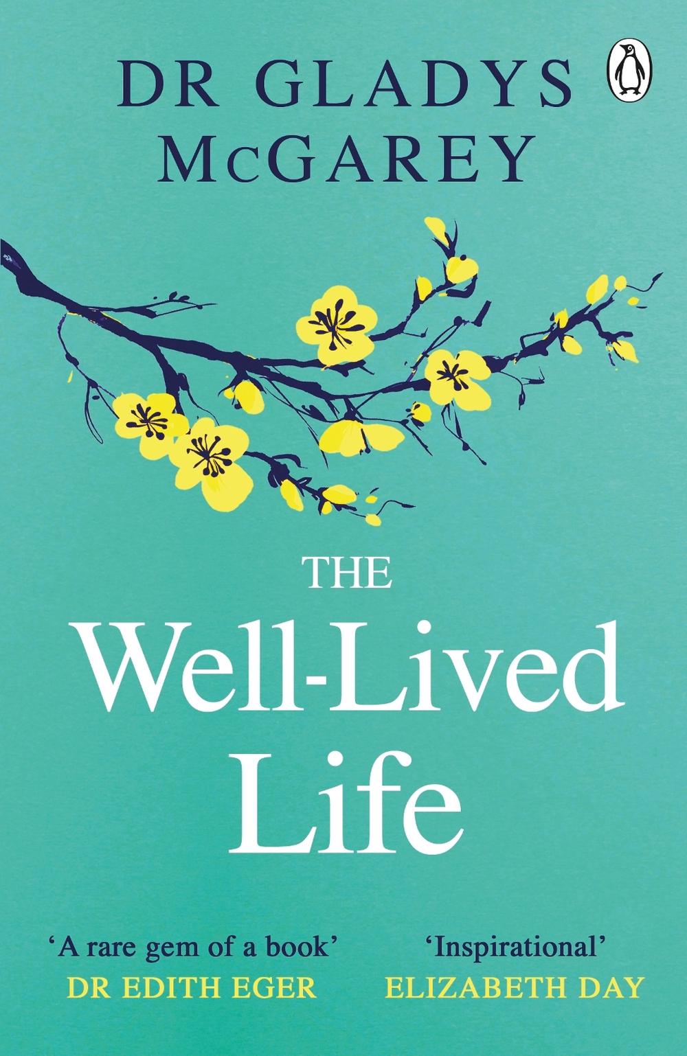 The Well-Lived Life by Dr Gladys McGarey, Paperback, 9780241613030 ... The Well-Lived Life by Dr Gladys McGarey, Paperback, 9780241613030 ...