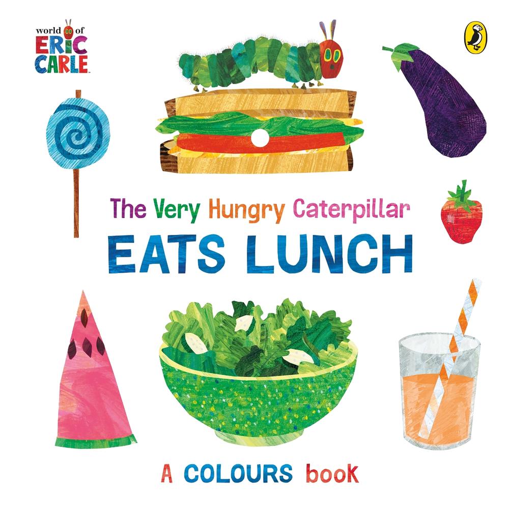 The Very Hungry Caterpillar Eats Lunch by Eric Carle, Board Book ...
