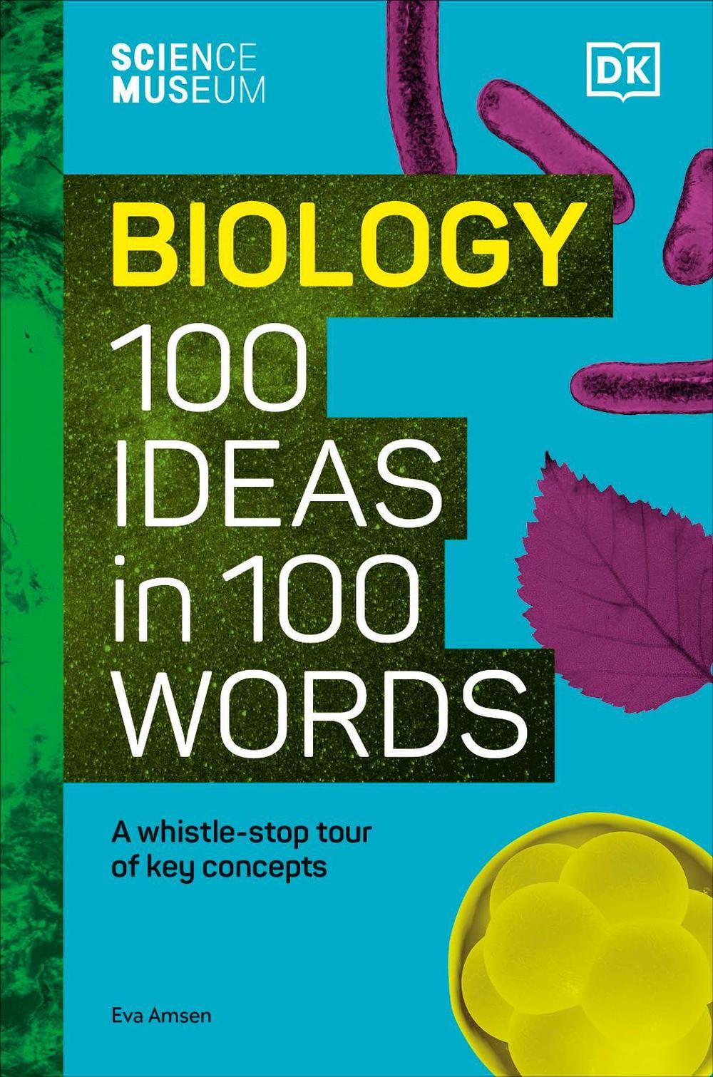 The Science Museum Biology 100 Ideas in 100 Words by Eva Amsen ...