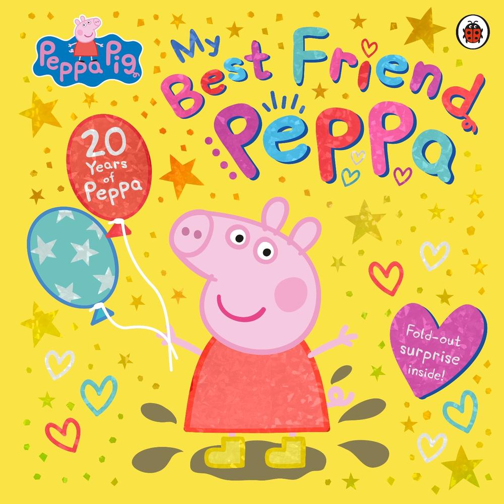 Peppa Pig: My Best Friend Peppa: 20th Anniversary Picture Book by Peppa ...