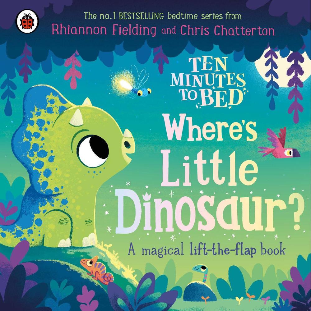 Ten Minutes to Bed: Where's Little Dinosaur? by Rhiannon Fielding ...