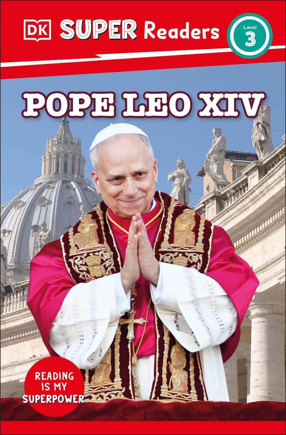 DK Super Readers Level 3 Pope Leo XIV by DK, Paperback, 9780241799956 ...