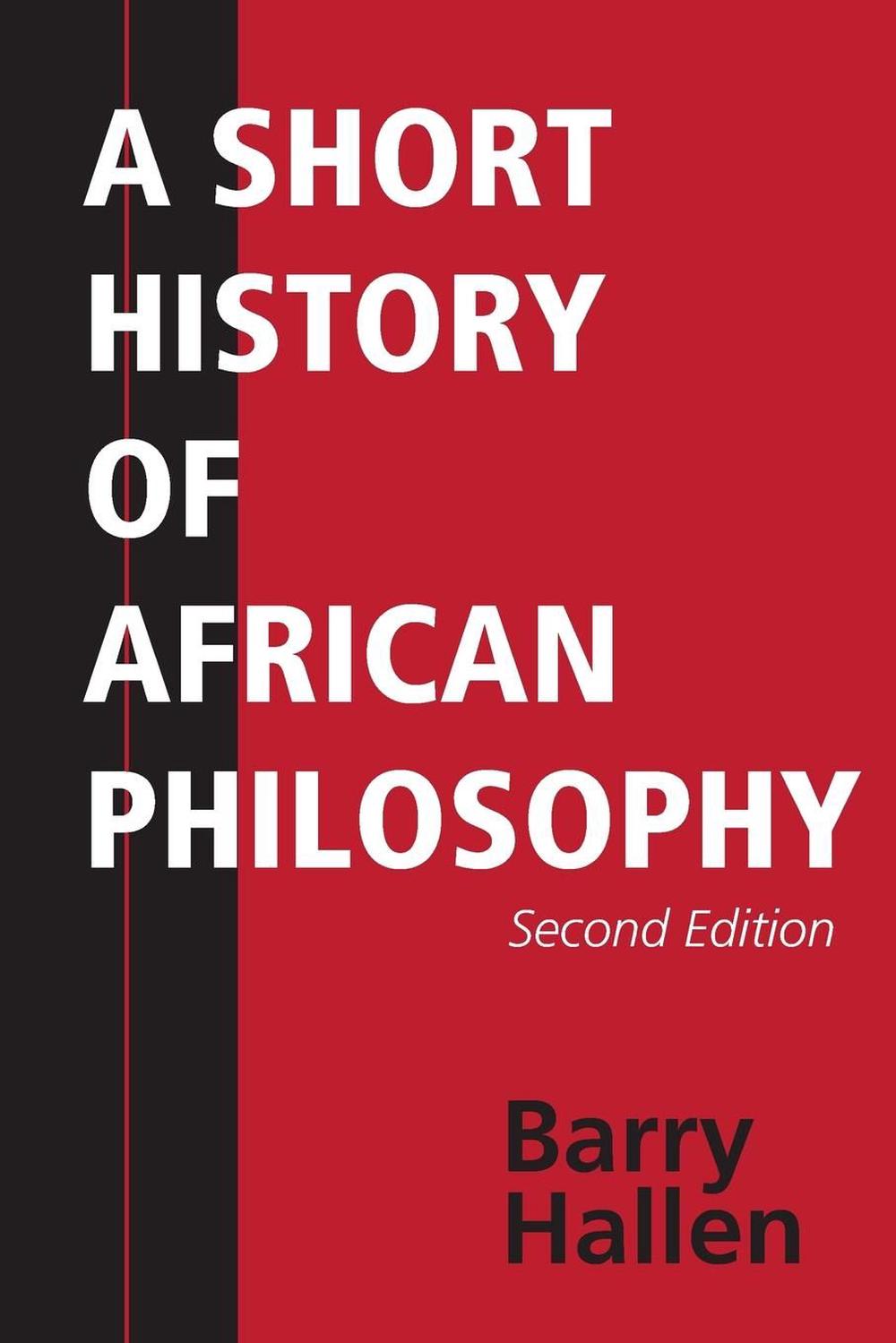 A Short History of African Philosophy, Second Edition by Barry Hallen ...