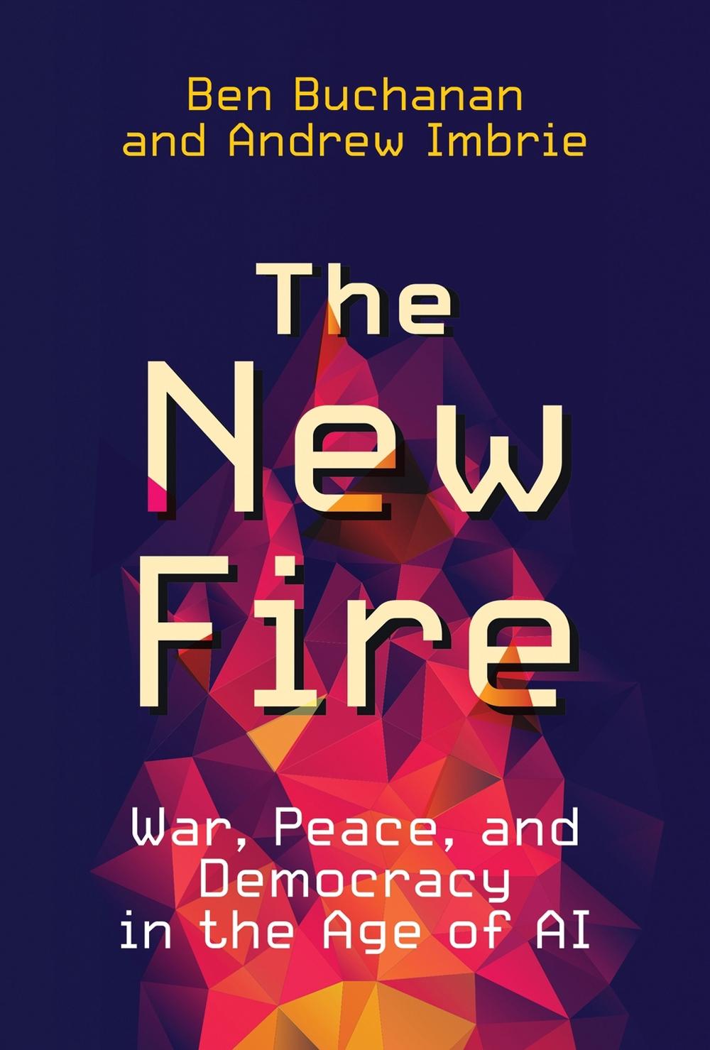 The New Fire by Ben Buchanan, Paperback, 9780262548489 | Buy online at ...