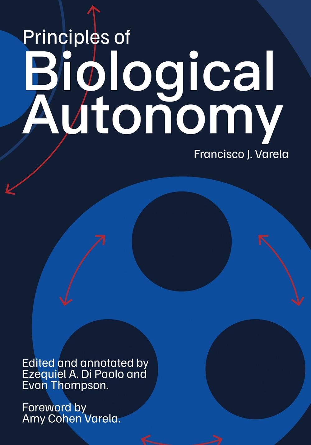 Principles of Biological Autonomy, a new annotated edition by Francisco ...