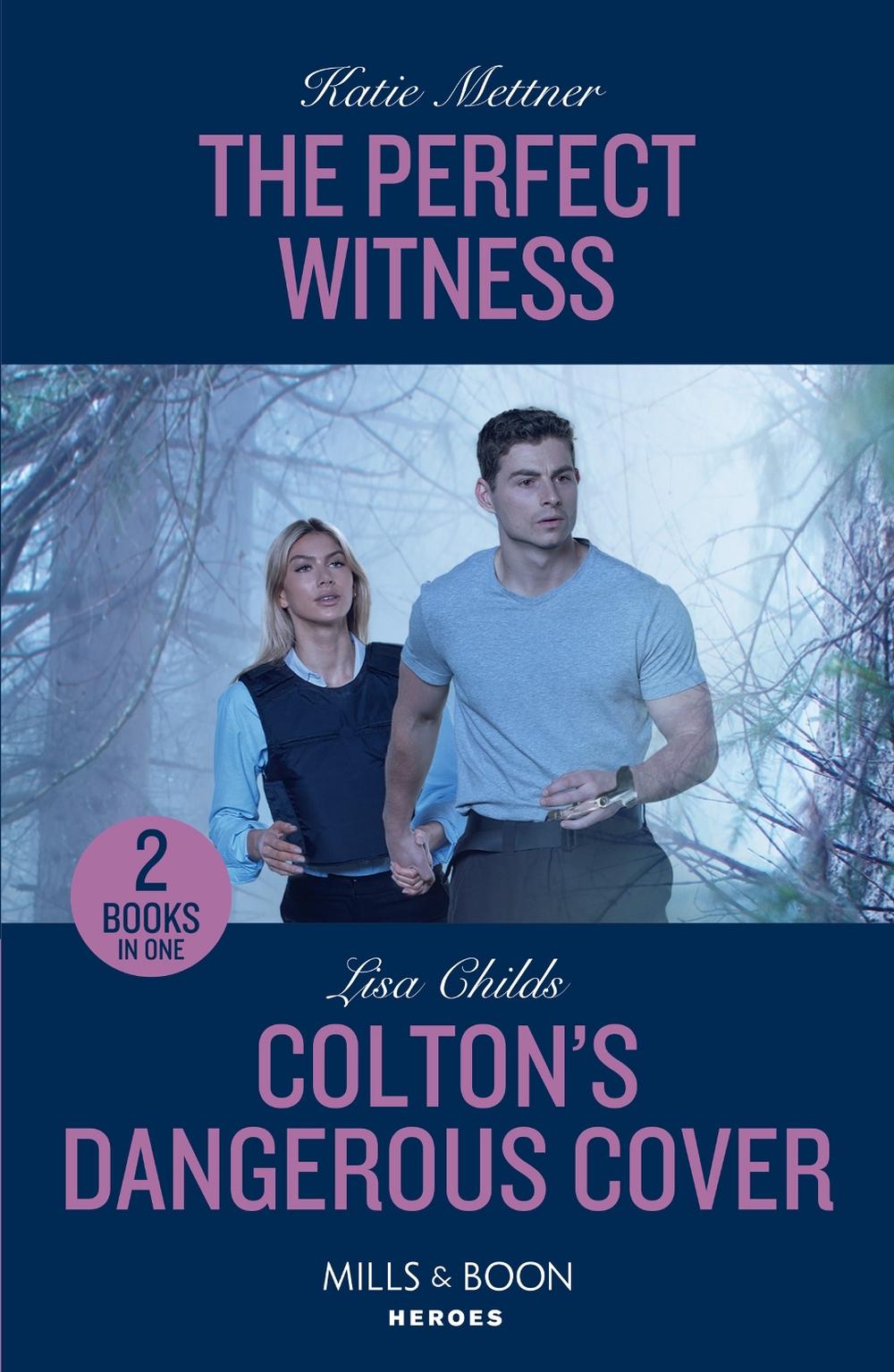 The Perfect Witness / Colton's Dangerous Cover by Katie Mettner ...