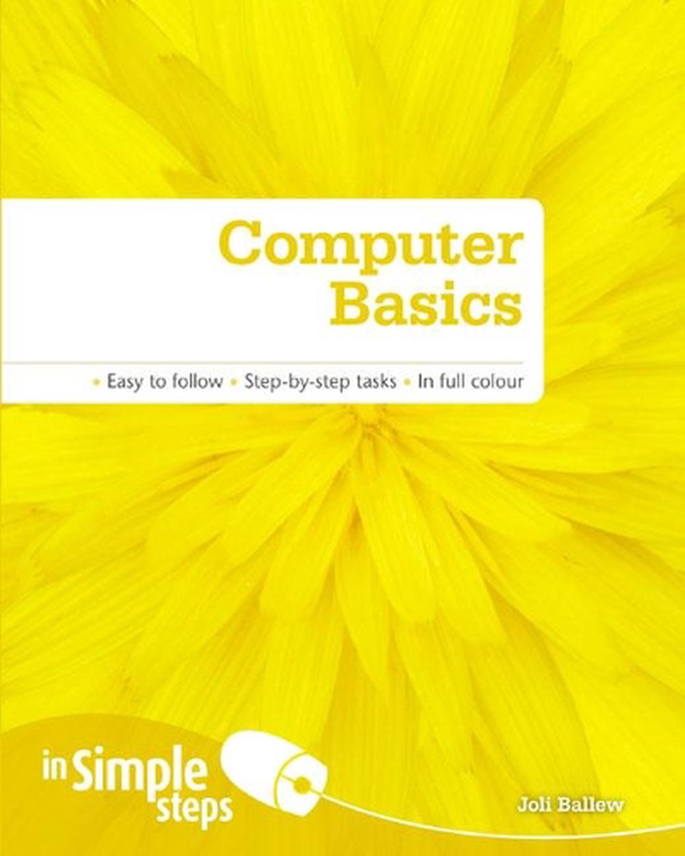 Computer Basics In Simple Steps, 1 Edition by Joli Ballew, Paperback, 9780273723479 | Buy online ...