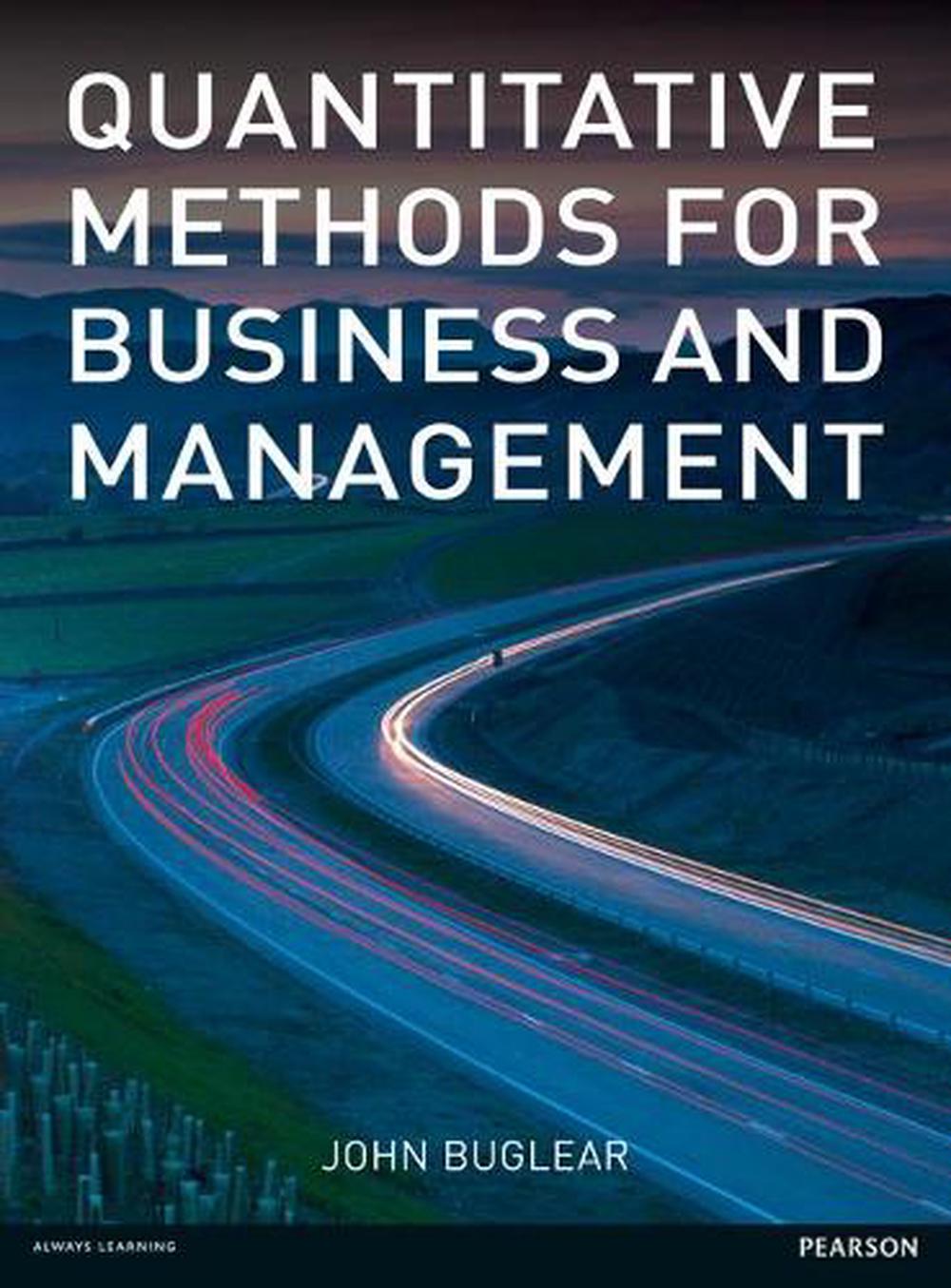 Quantitative Methods for Business and Management, 1 Edition by John Buglear, Paperback ...