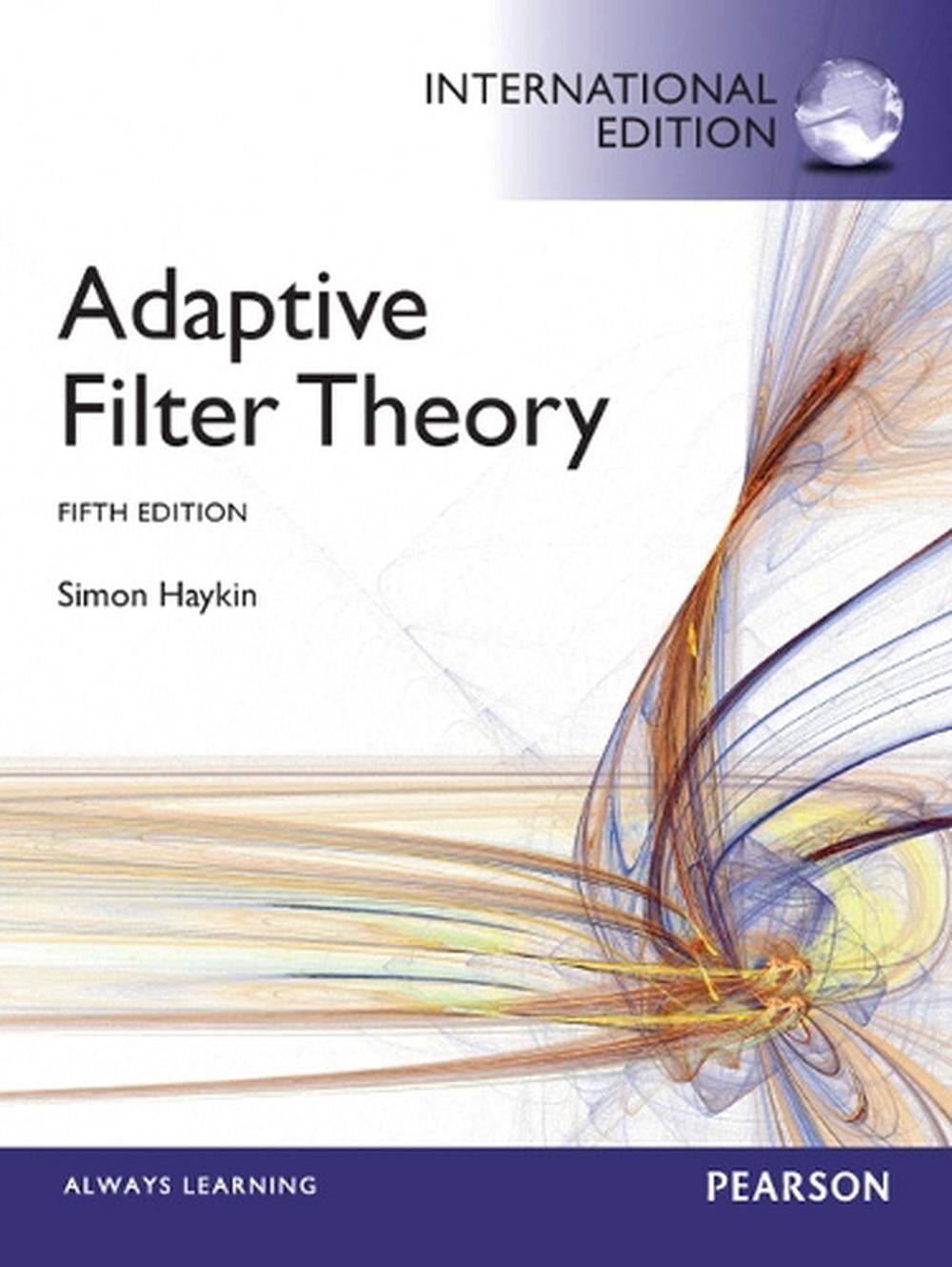 Adaptive Filter Theory, 5th Edition by Simon Haykin, Paperback ...
