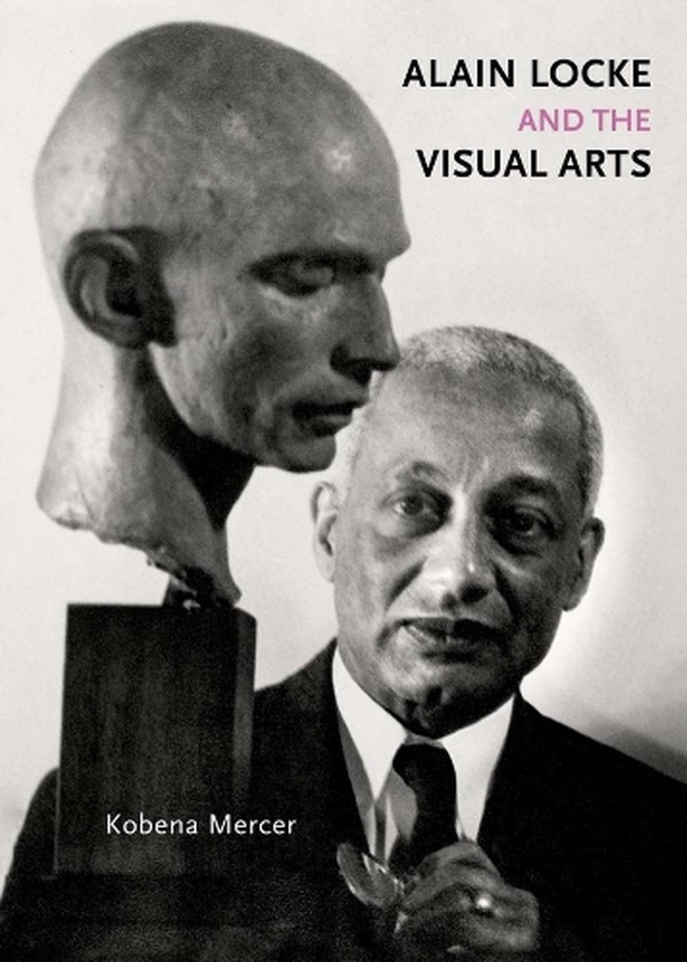 Alain Locke and the Visual Arts by Kobena Mercer, Hardcover ...
