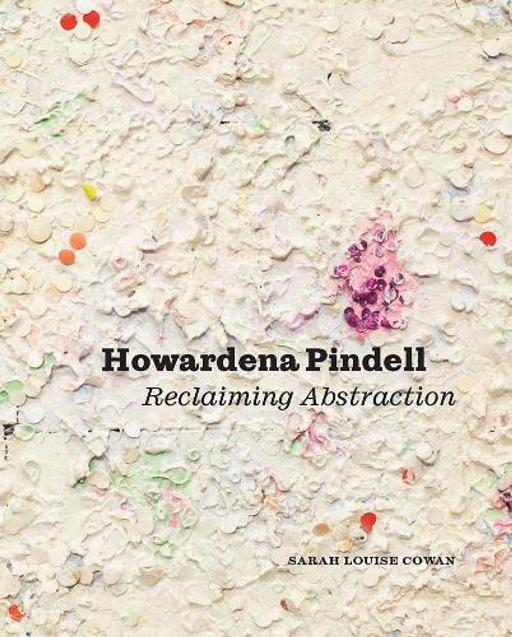 Howardena Pindell by Sarah Louise Cowan, Hardcover, 9780300264296 | Buy ...