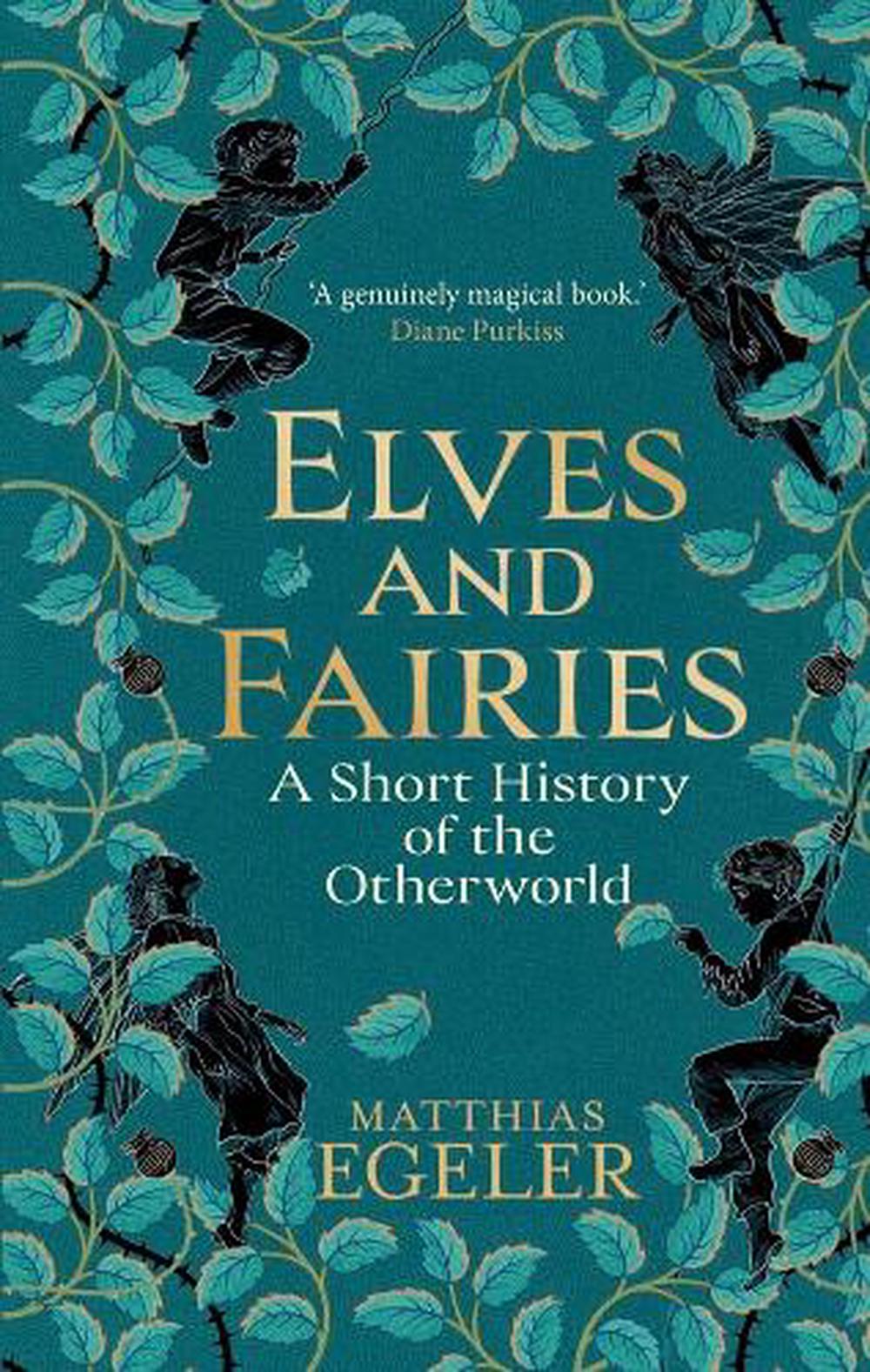 Elves and Fairies by Matthias Egeler, Hardcover, 9780300284409 | Buy ...