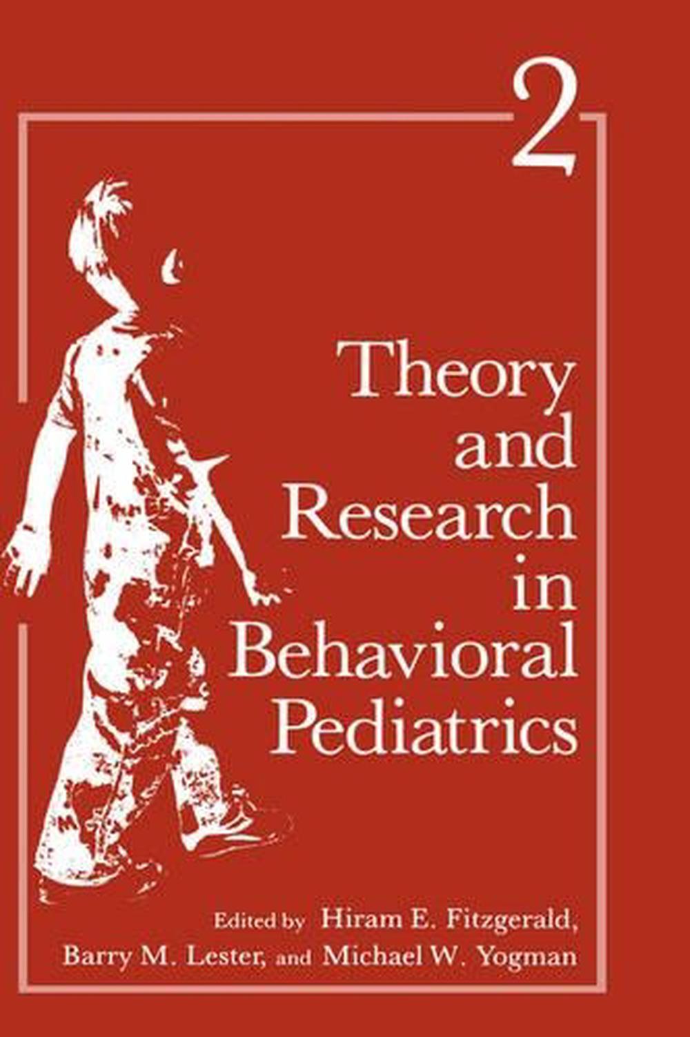 Theory and Research in Behavioral Pediatrics by Barry M. Lester ...