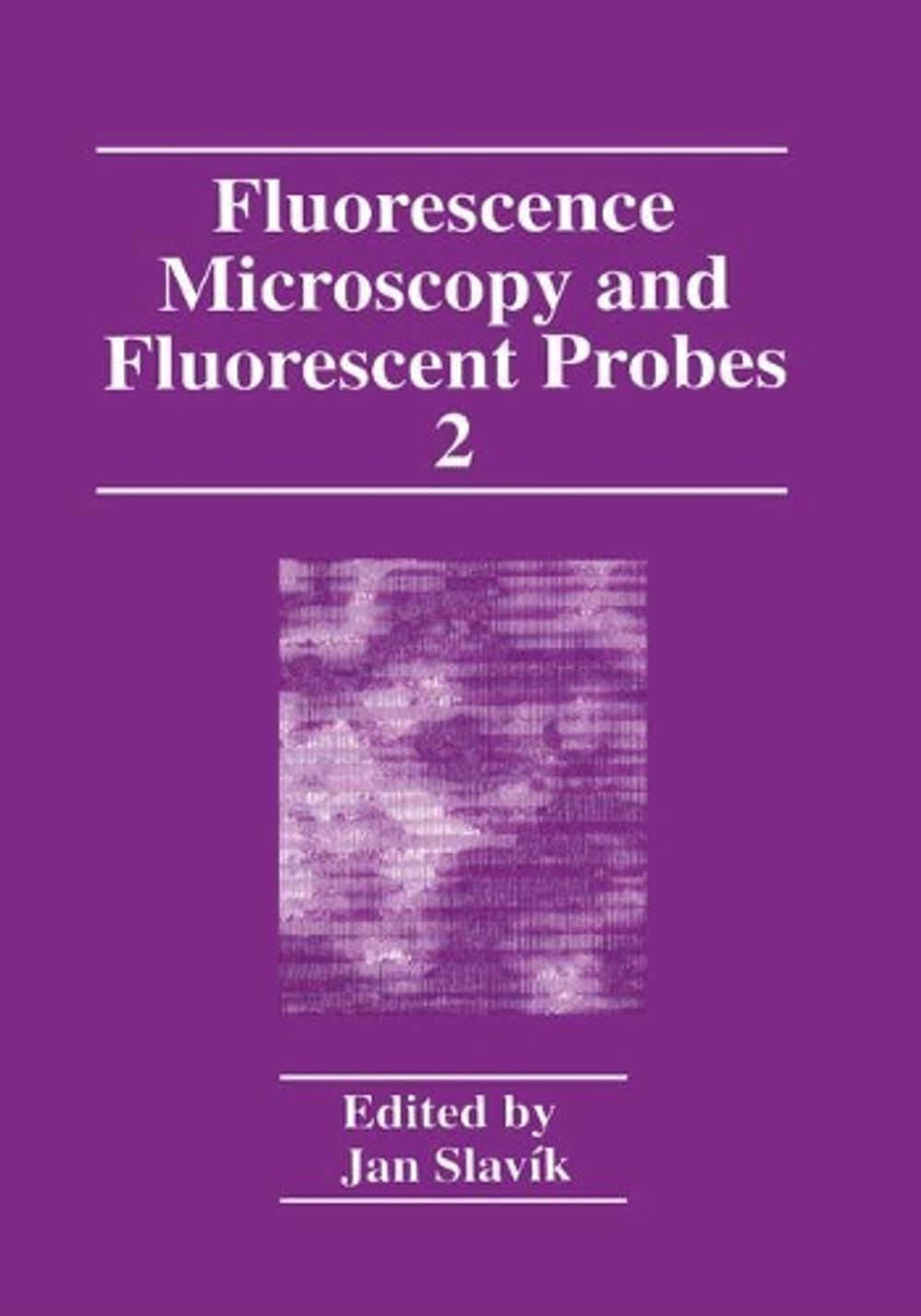 Fluorescence Microscopy and Fluorescent Probes by Jan Slavík, Hardcover ...