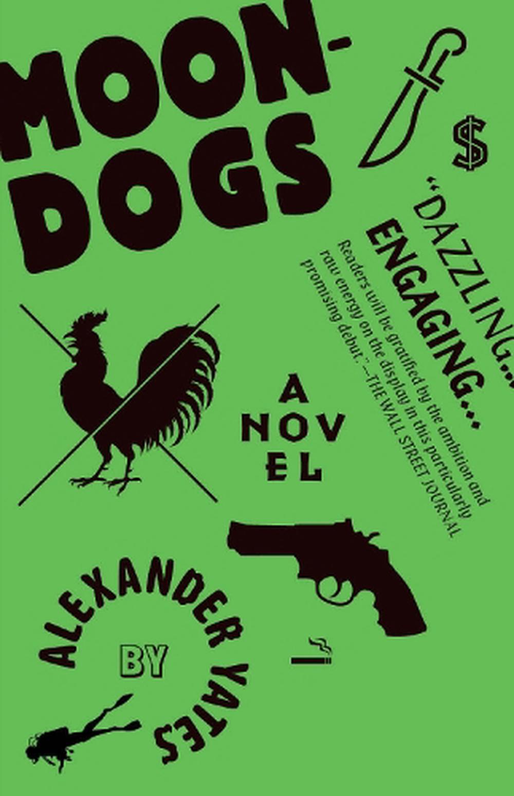 Moondogs by Alexander Yates, Paperback, 9780307739810 | Buy online at ...