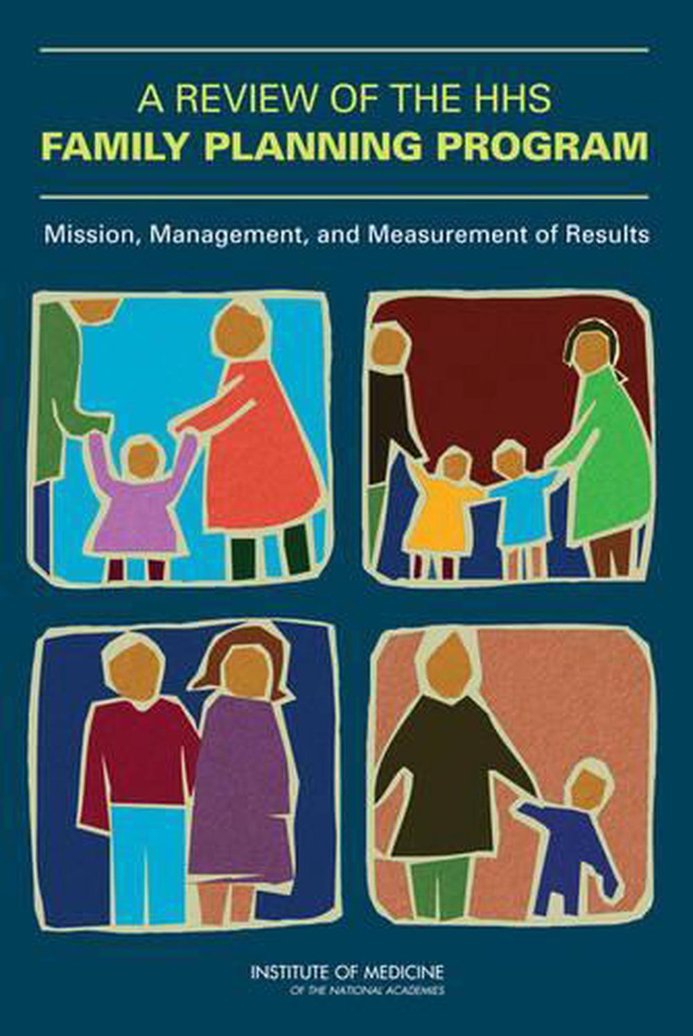 A Review of the HHS Family Planning Program by Institute of Medicine ... A Review of the HHS Family Planning Program by Institute of Medicine ...