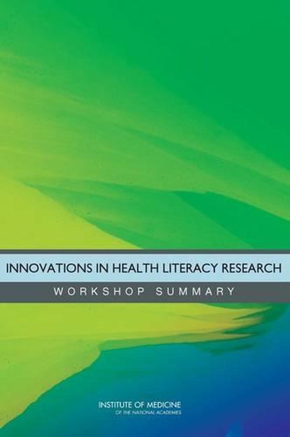 Innovations In Health Literacy Research By Roundtable On Health