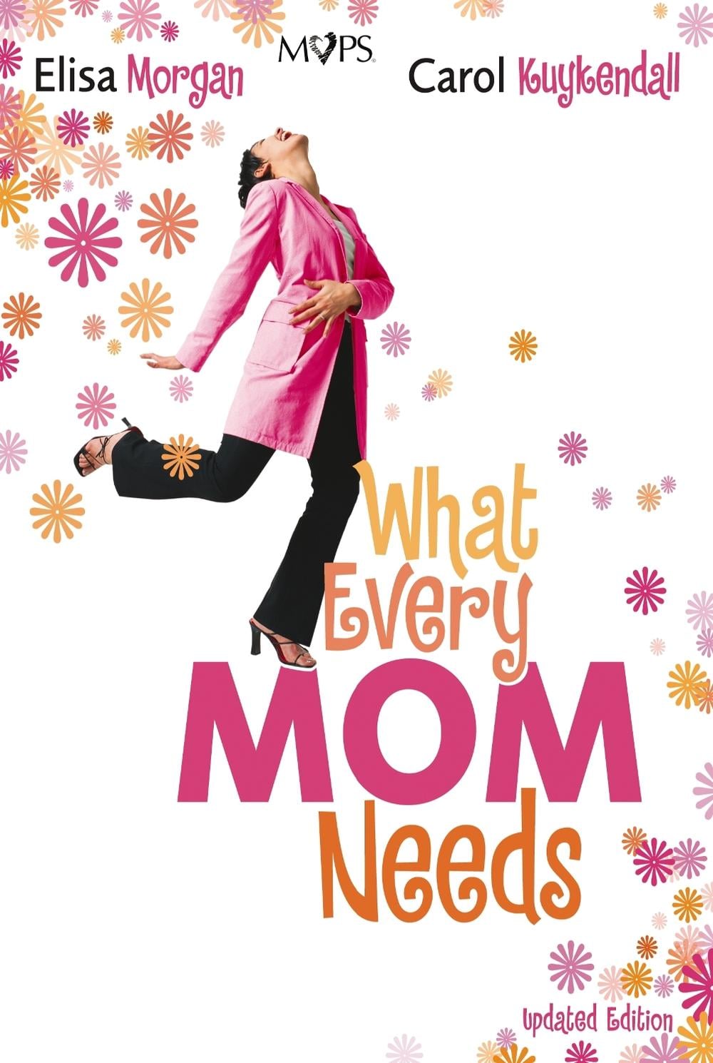 What Every Mom Needs by Elisa Morgan, Paperback, 9780310270492 | Buy ...