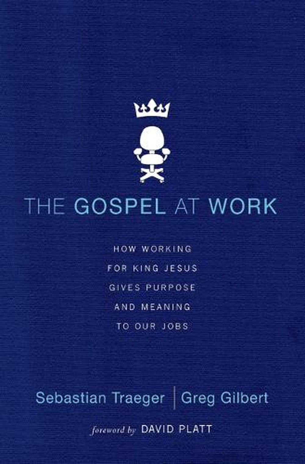 The Gospel at Work - T4G Conference by Sebastian Traeger, Paperback ...