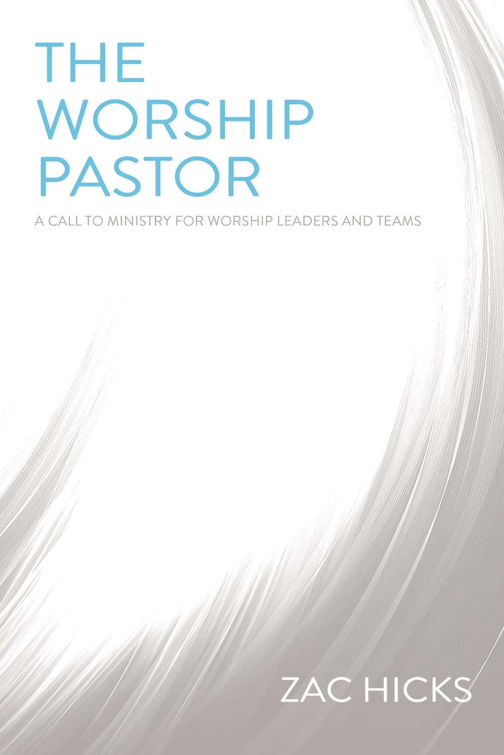 The Worship Pastor by Zac M. Hicks, Paperback, 9780310525196 | Buy ...