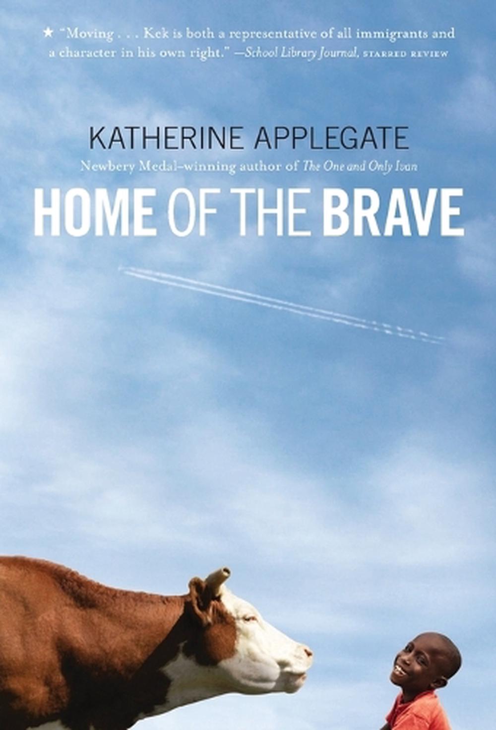 Home of the Brave by Katherine Applegate, Paperback, 9780312535636 ...