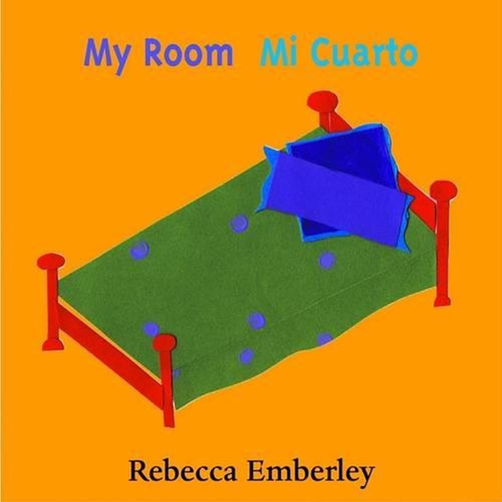 My Room/Mi Cuarto by Rebecca Emberley, Board Book, 9780316000529 | Buy ...