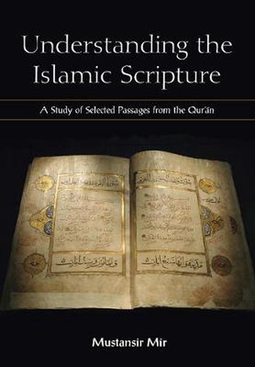 Understanding the Islamic Scripture: A Study of Selected Passages from ...