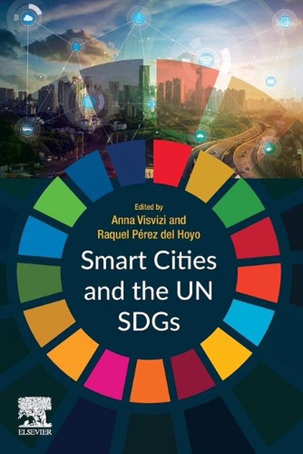 Smart Cities and the Un Sdgs by Anna Visvizi, Paperback, 9780323851510 ...