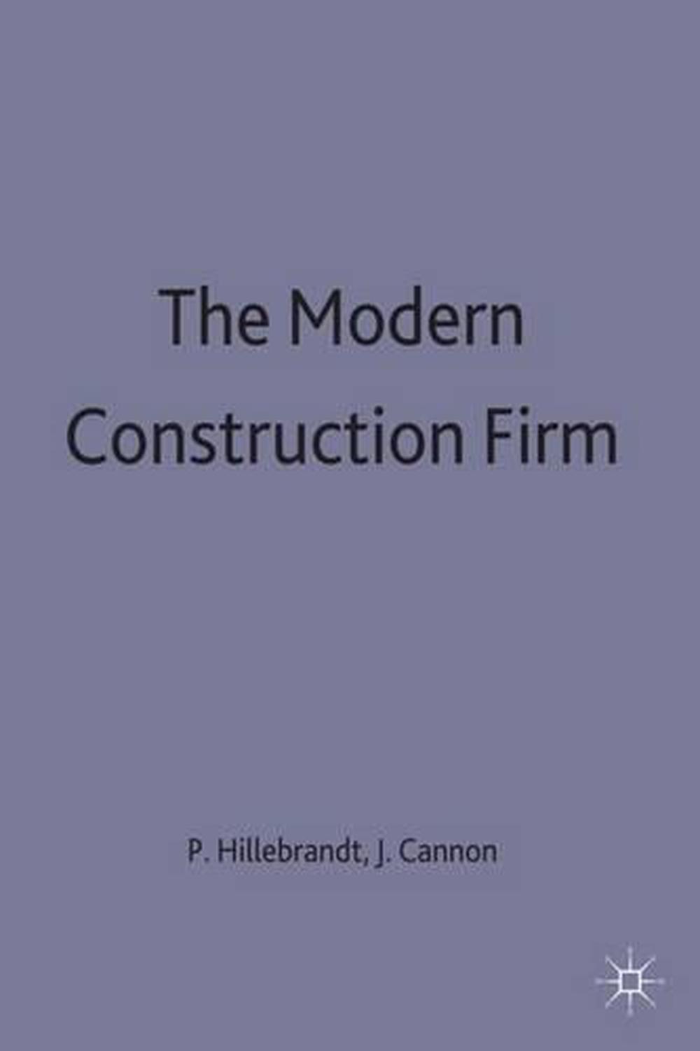 The Modern Construction Firm, 2nd Edition by Patricia M. Hillebrandt ...