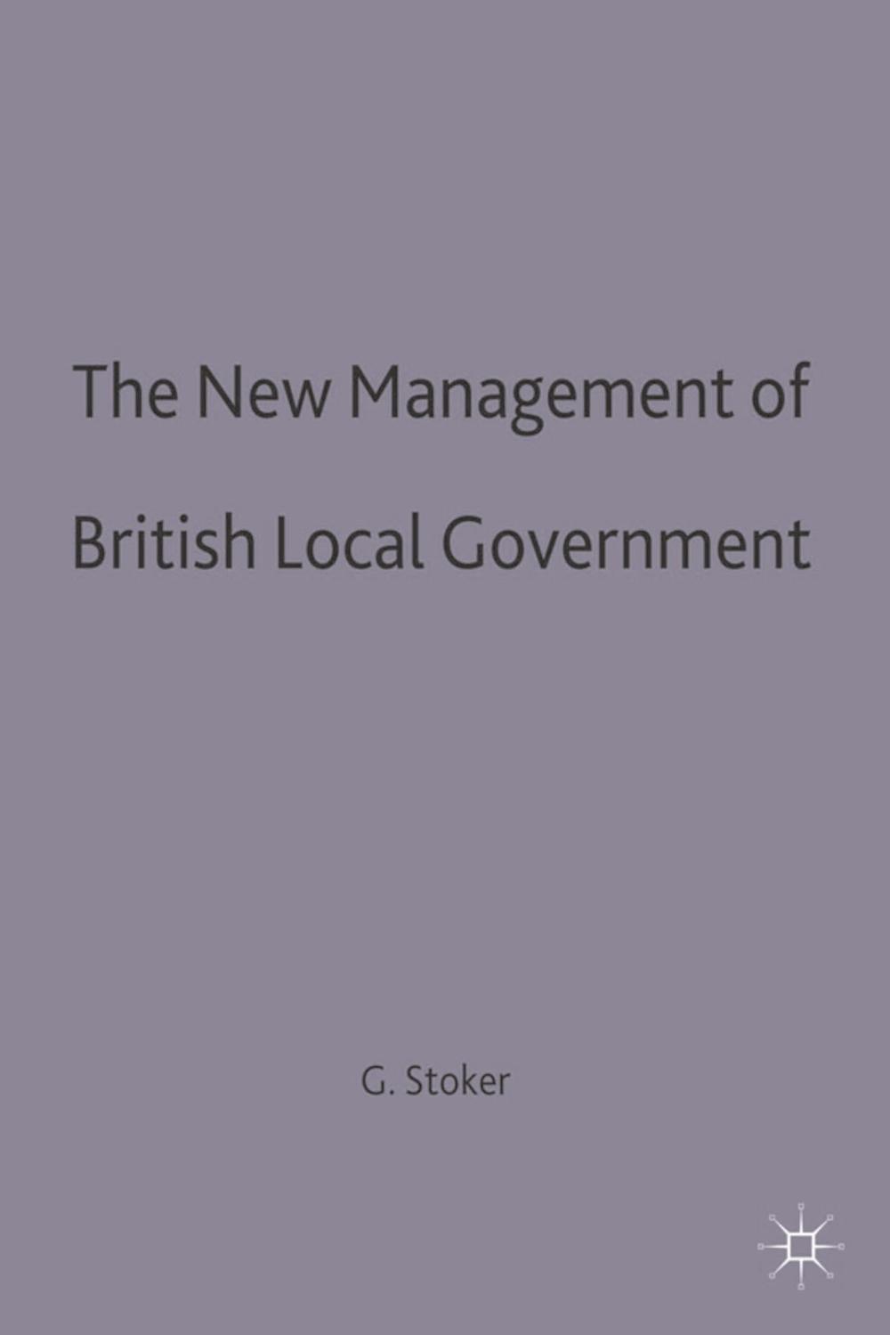 The New Management of British Local Governance by Gerry Stoker ...