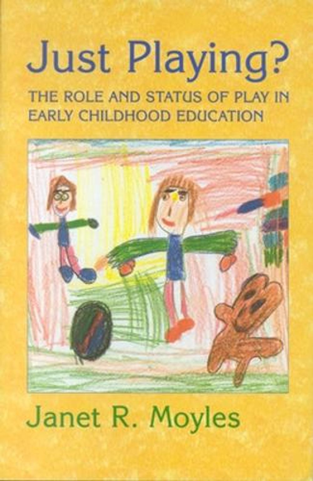 JUST PLAYING? by Janet Moyles, Paperback, 9780335095643 | Buy online at ...