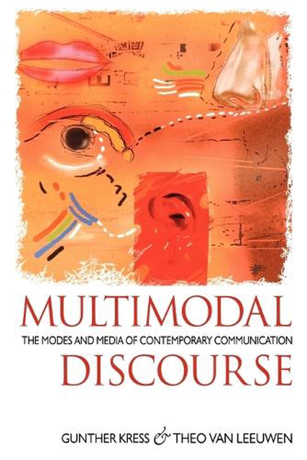 Multimodal Discourse by Gunther Kress, Paperback, 9780340608777 | Buy ...