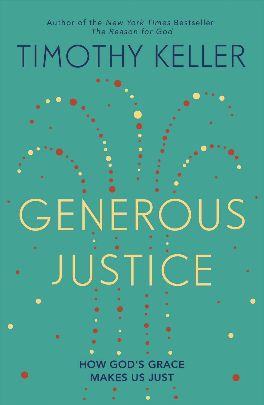 Generous Justice by Timothy Keller, Paperback, 9780340995105 | Buy ...