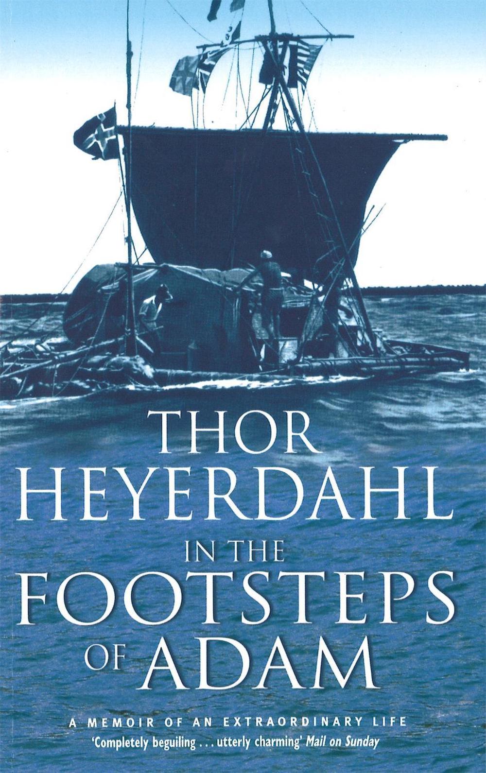 In The Footsteps Of Adam by Thor Heyerdahl, Paperback, 9780349112732 ...