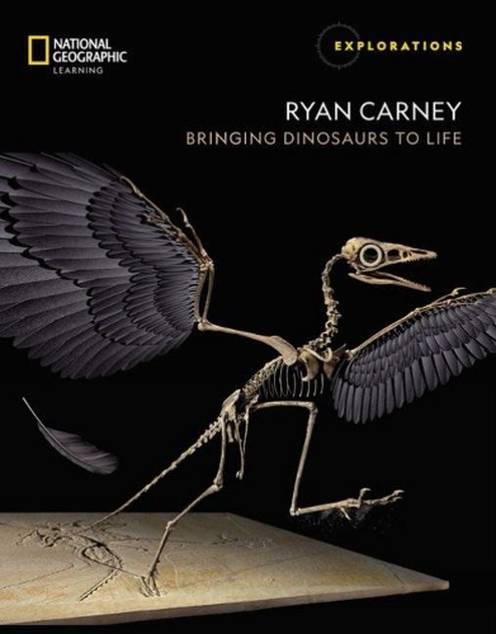 Ryan Carney: Bringing Dinosaurs to Life by National Geographic Learning ...