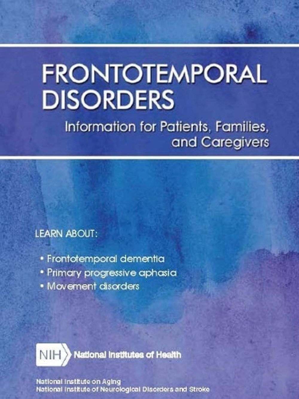 Frontotemporal Disorders: Information for Patients, Families, and ...