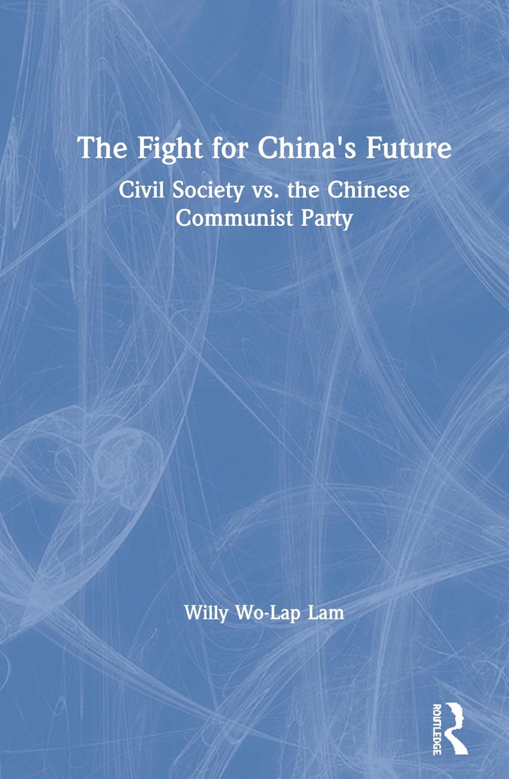The Fight for China's Future by Willy Wo-Lap Lam, Hardcover ...
