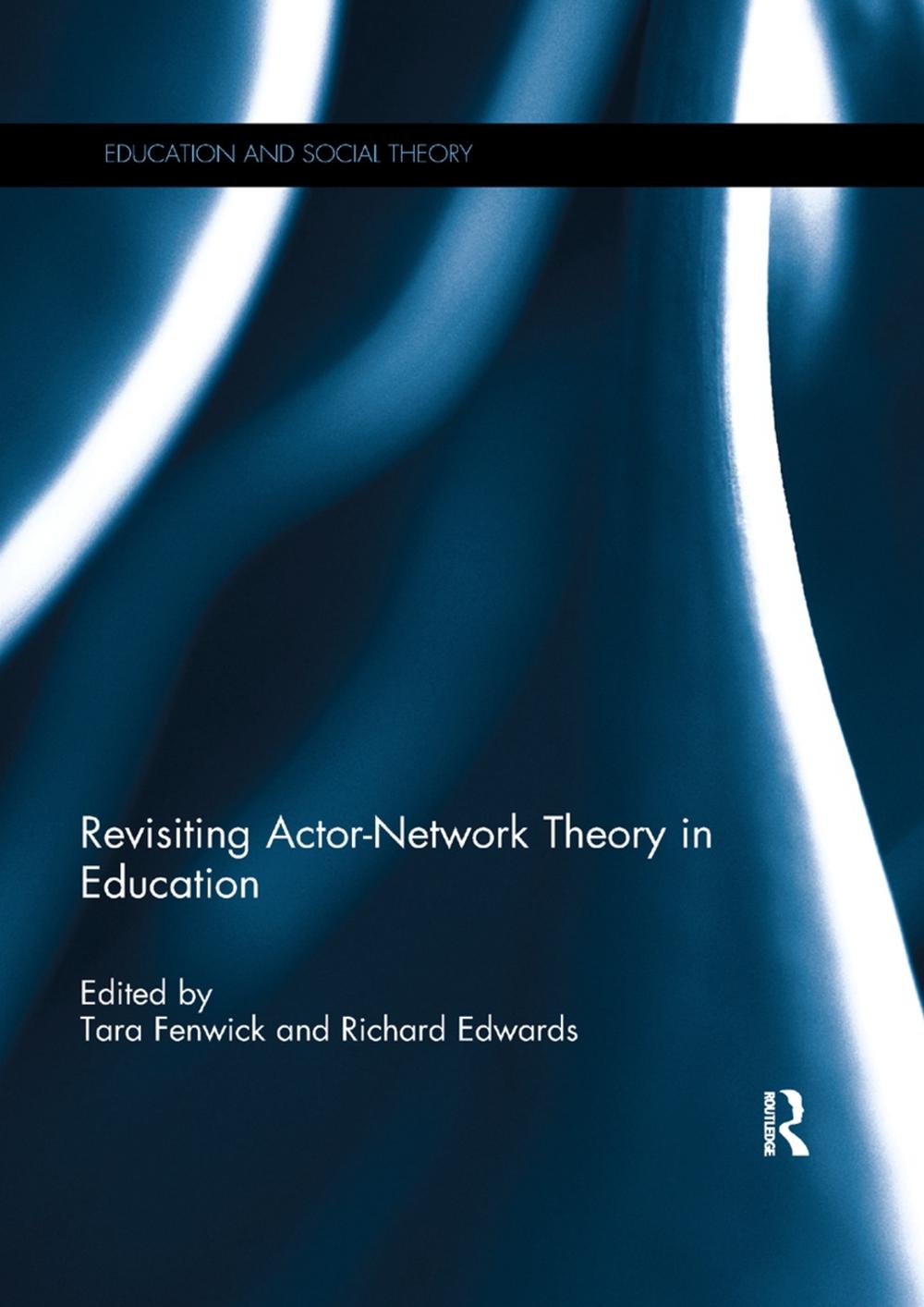 Revisiting Actor-Network Theory in Education by Tara Fenwick, Paperback ...