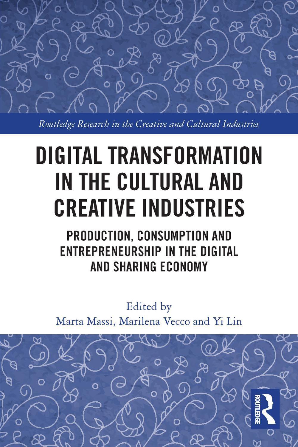 Digital Transformation in the Cultural and Creative Industries by Marta ...