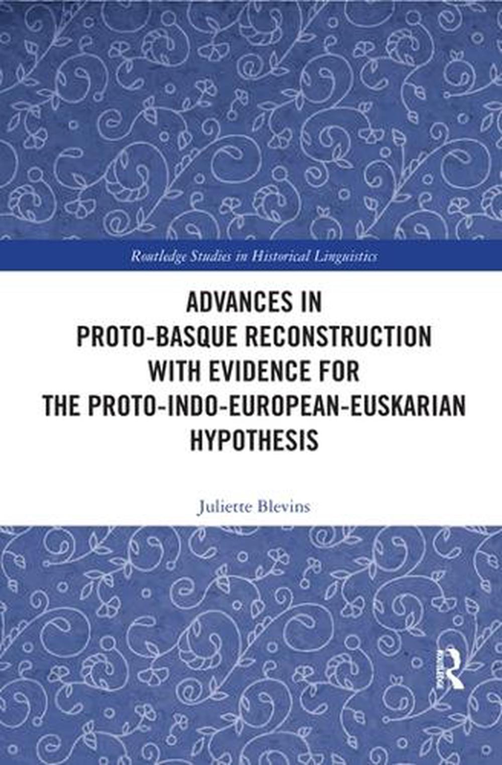 Advances in Proto-Basque Reconstruction with Evidence for the Proto ...