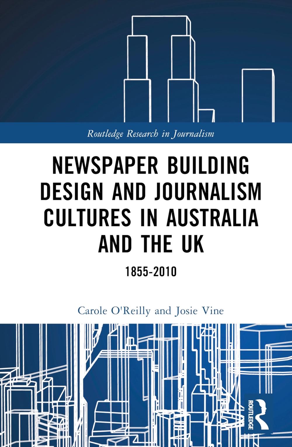 Newspaper Building Design and Journalism Cultures in Australia and the ...