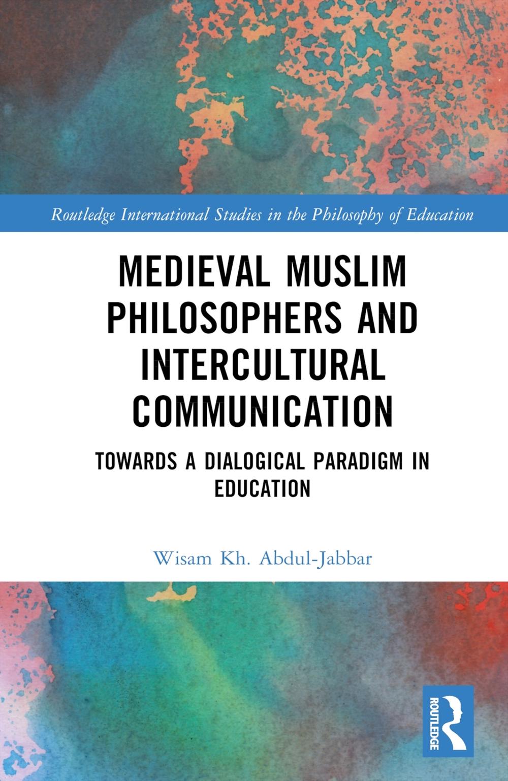 Medieval Muslim Philosophers and Intercultural Communication by Wisam ...