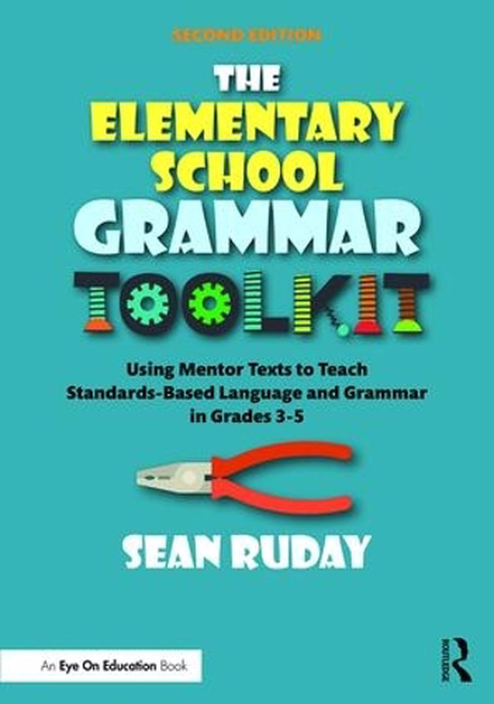 The Elementary School Grammar Toolkit by Sean Ruday, Paperback ...