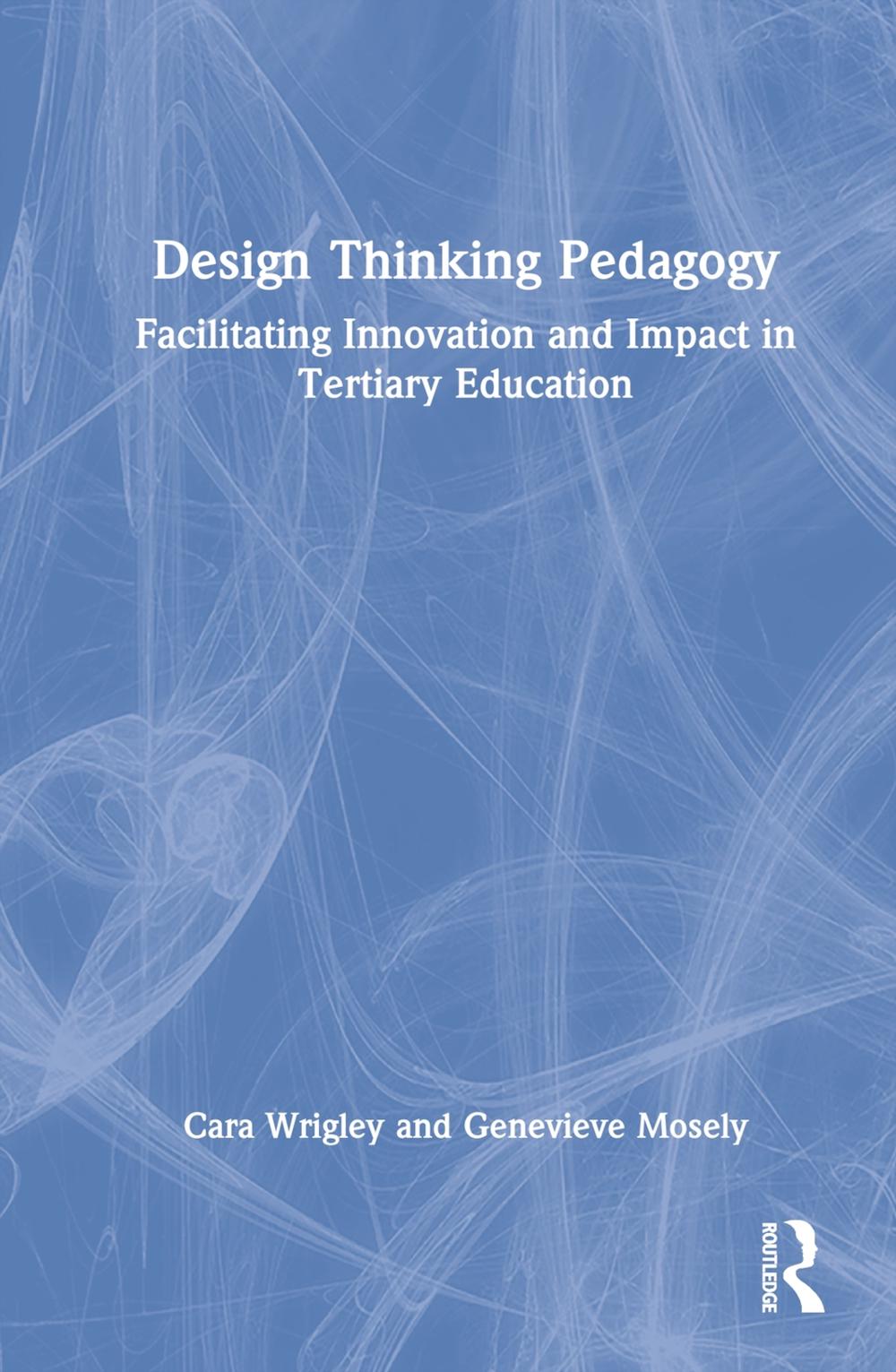 Design Thinking Pedagogy by Cara Wrigley, Hardcover, 9780367438593 ...