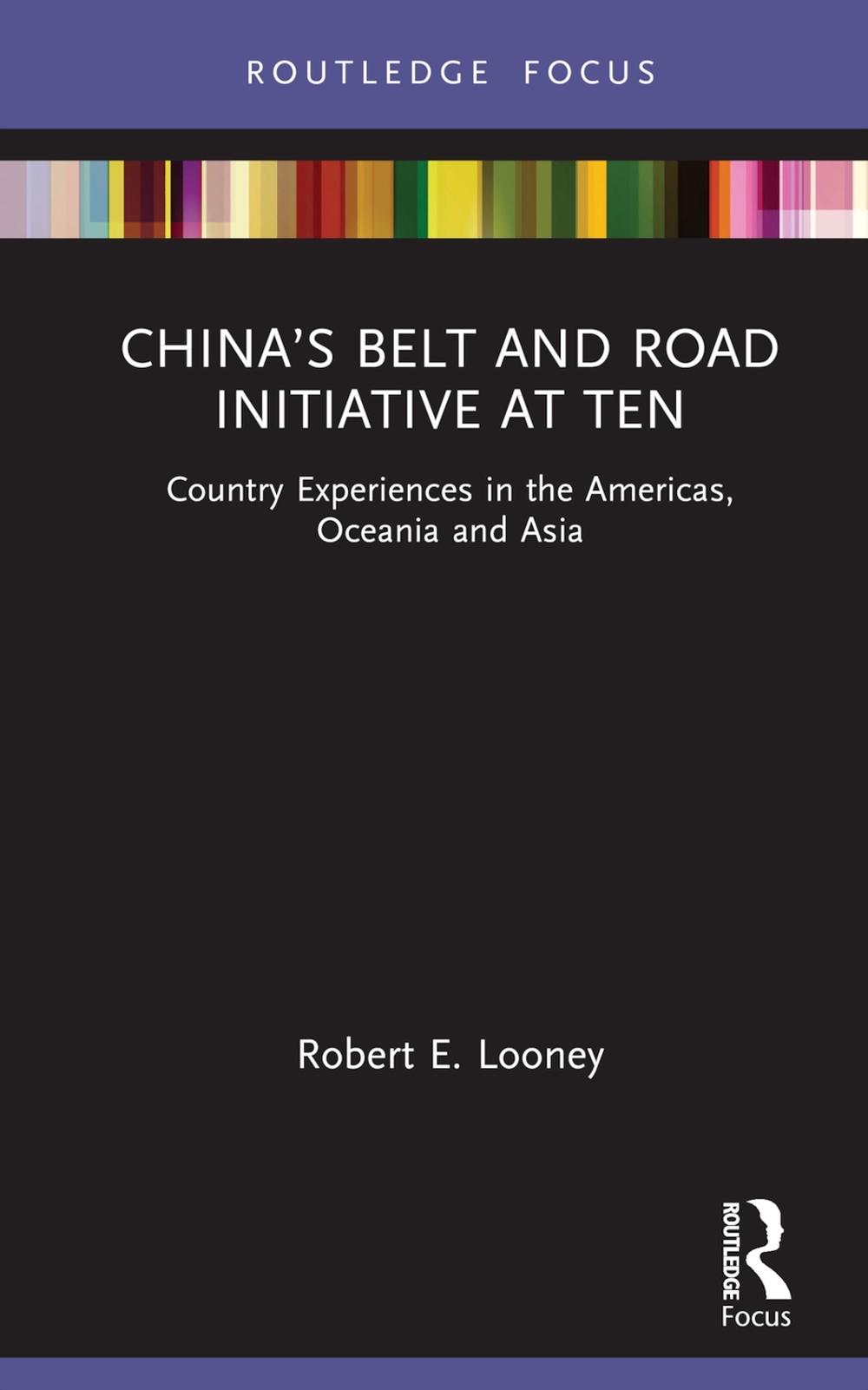 China’s Belt and Road Initiative at Ten by Robert Looney, Hardcover ...