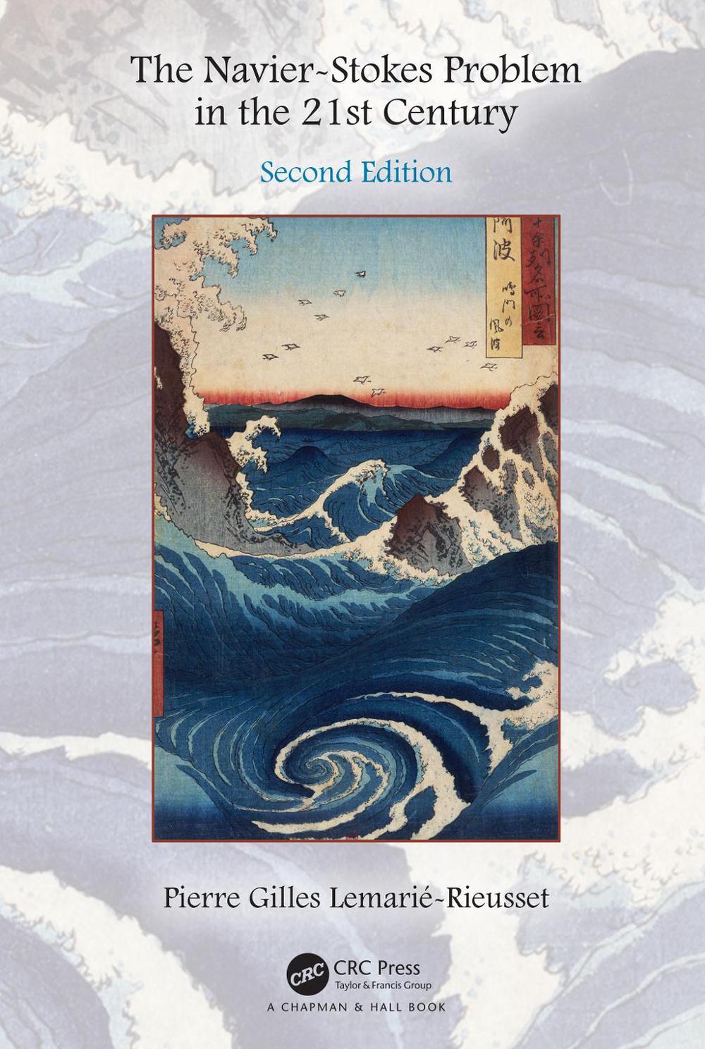 The Navier-Stokes Problem in the 21st Century, 2nd Edition by Pierre ...