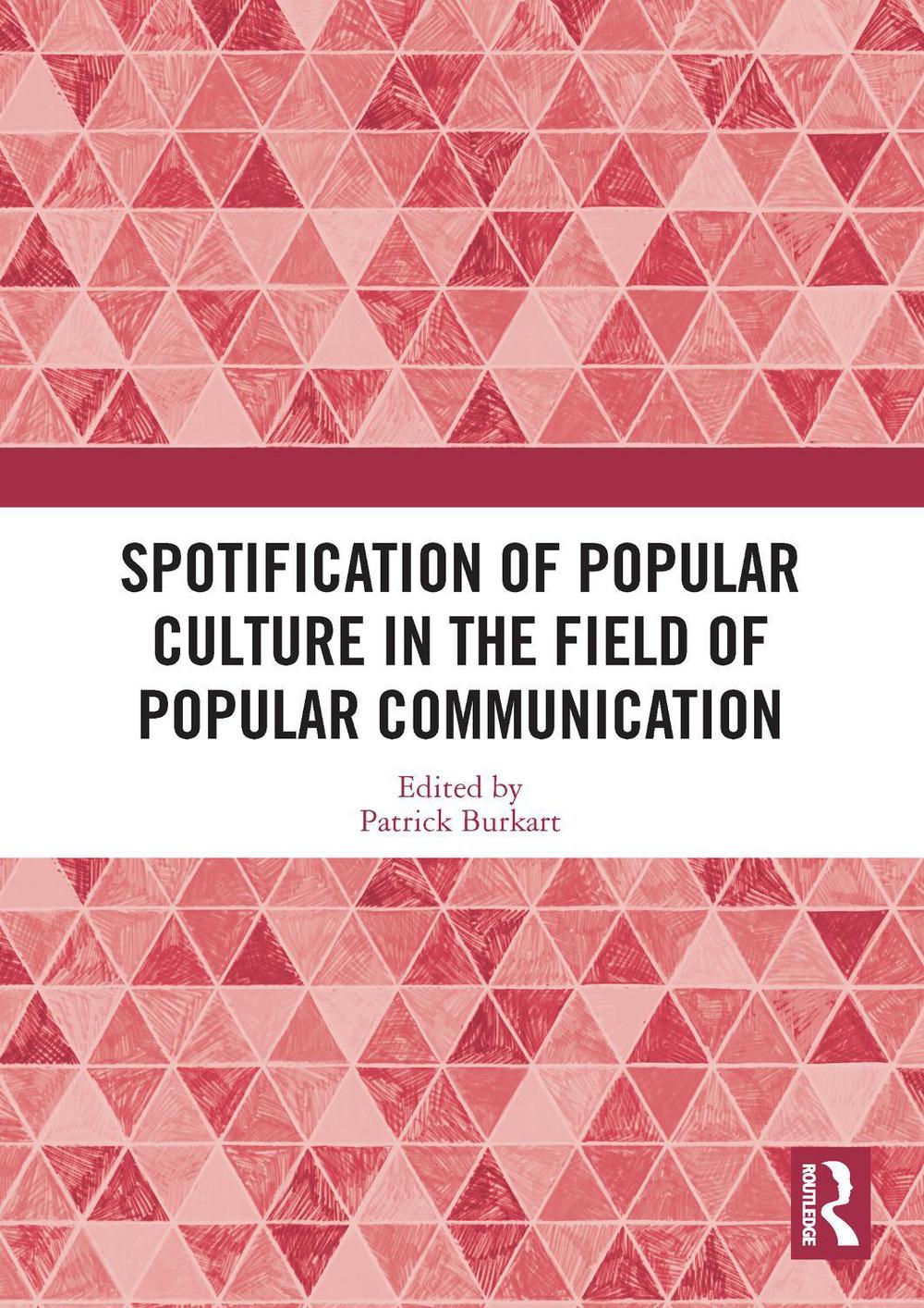Spotification of Popular Culture in the Field of Popular Communication ...
