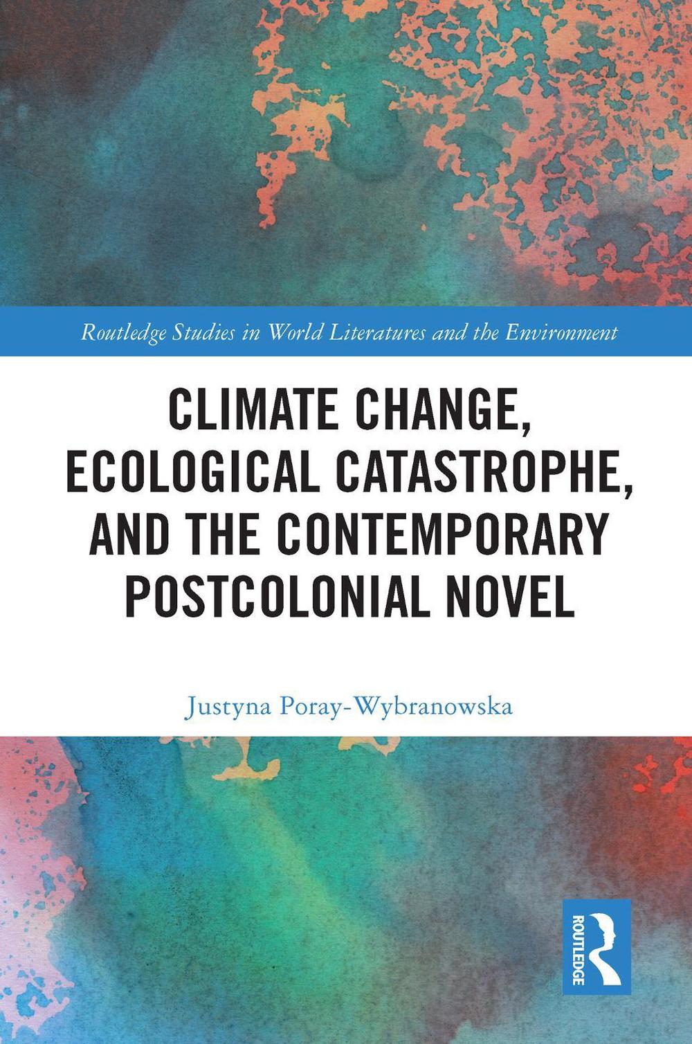 Climate Change, Ecological Catastrophe, and the Contemporary ...